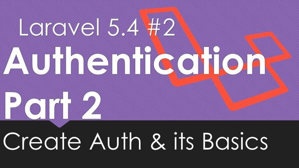 Laravel 5.4 Authentication | Create Auth and Its Basic #2 - 世界のニュース